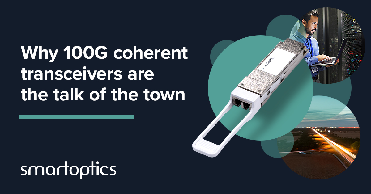 Why 100G coherent transceivers are the talk of the town and how they ...